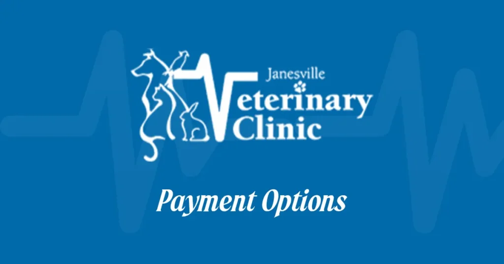 Payment Options - Janesville Vet Clinic